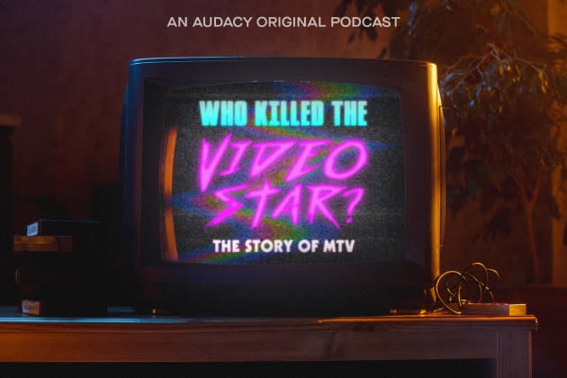 ‘Who Killed the Video Star? The Story of MTV’ Podcast Launches At ...